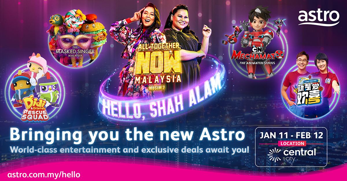Experience the New Astro at Shah Alam, Central i-City with your Favourite TV Characters LIVE ...